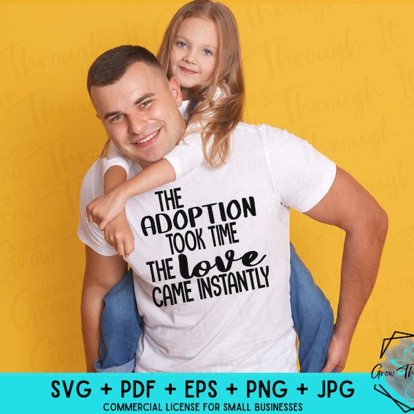 The Adoption Took Time the Love Came Instantly Svg - Etsy