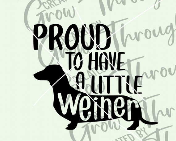 Teckel SVG Cut File Proud To Have A Little Weiner Dog - Etsy België