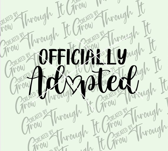 Adoption SVG Officially Adopted Foster to Adopt Adoption - Etsy
