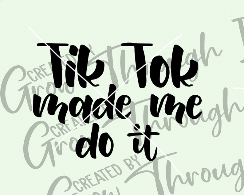 Tik Tok Made Me Do It Tik Tok Famous Tik Tok SVG Tik Tok - Etsy