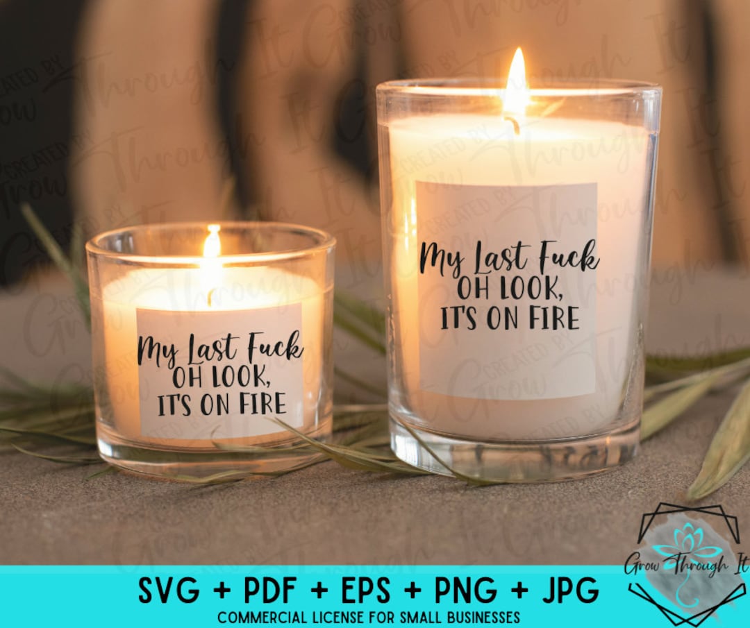 Inappropriate Humor Candle SVG File: My Last F*ck (digital Download) - Etsy