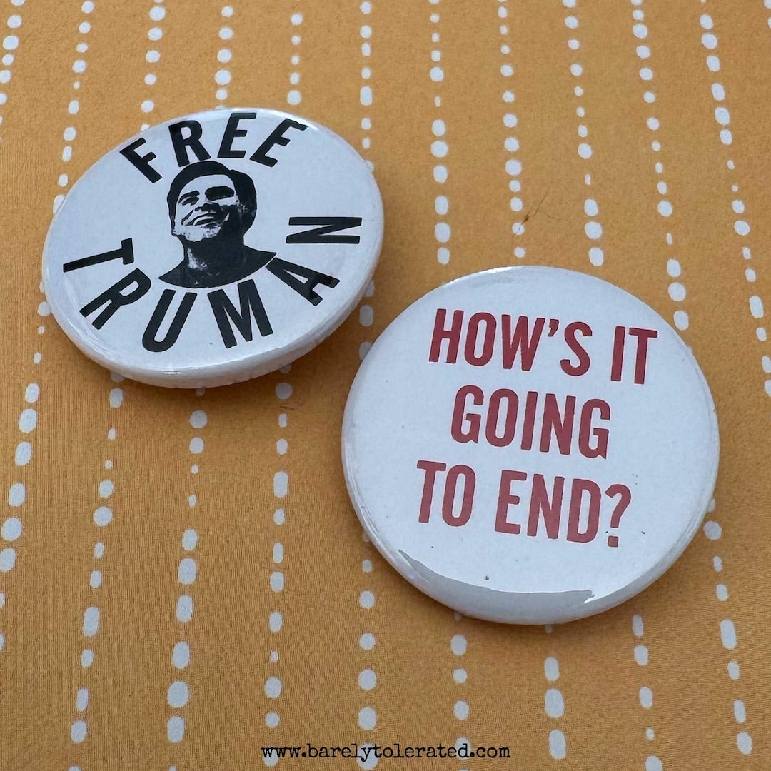 2 X 25mm Truman Show, How's It Going to End & Free Truman - Badge ...