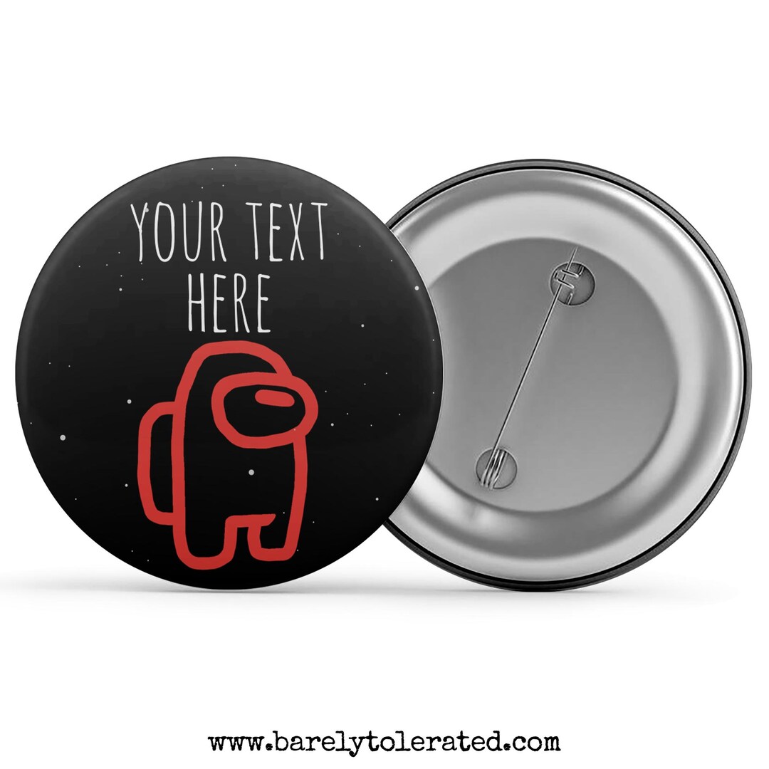 Customisable Among Us Badge/button/pin, Magnet or Keyring - Etsy