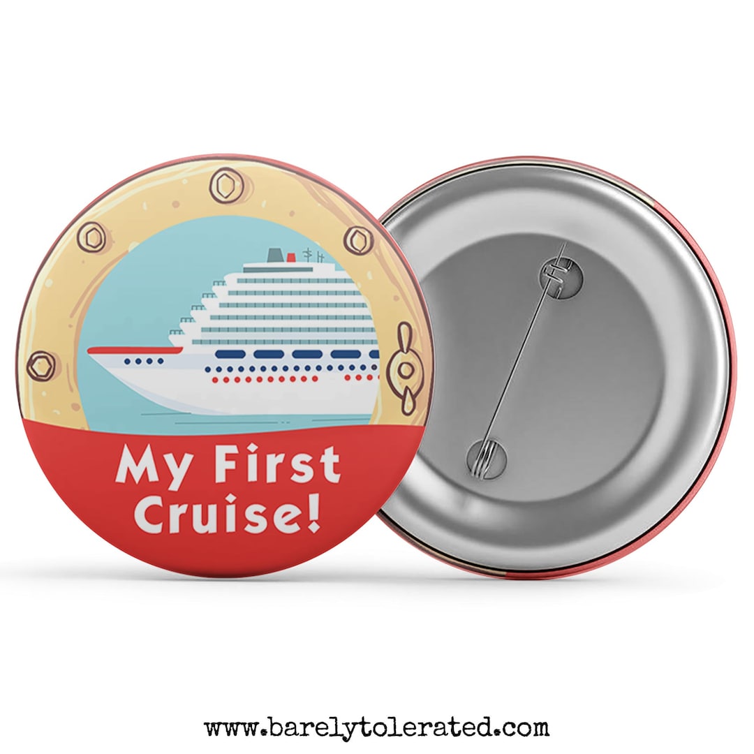 My First Cruise, Badge/button/pin, Magnet or Keyring - Etsy
