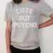 Cute but Psycho T-shirt Funny Chick Outfit Teen Aesthetic - Etsy
