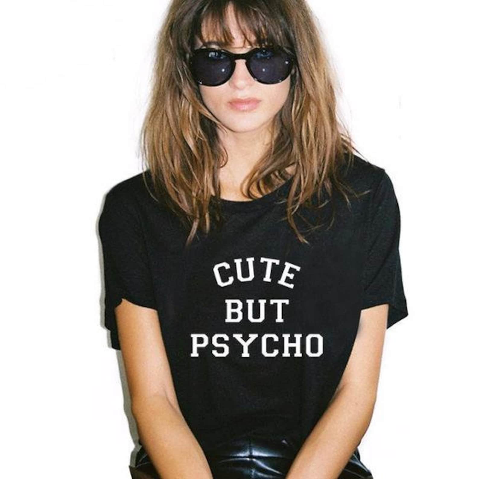 Cute but Psycho T-shirt Funny Chick Outfit Teen Aesthetic | Etsy