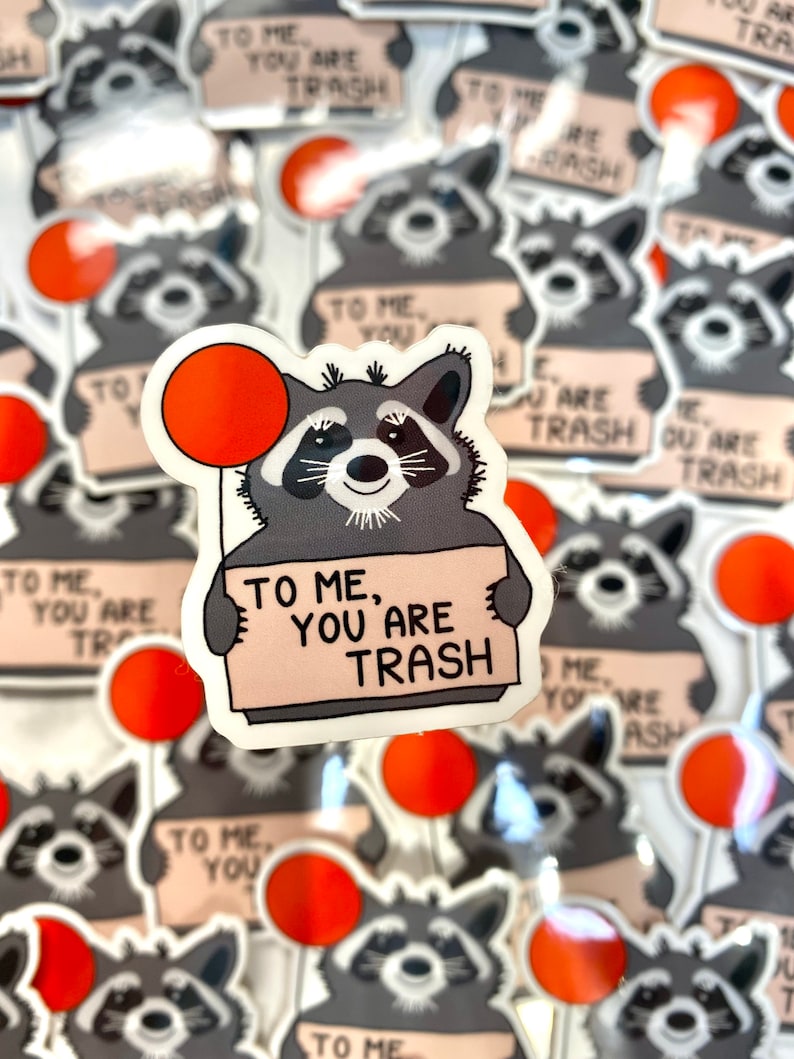 To Me You Are Trash Sticker Funny Gift Holiday Present - Etsy