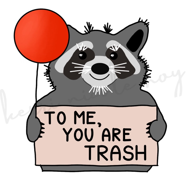 To Me You Are Trash Sticker Funny Gift Holiday Present - Etsy