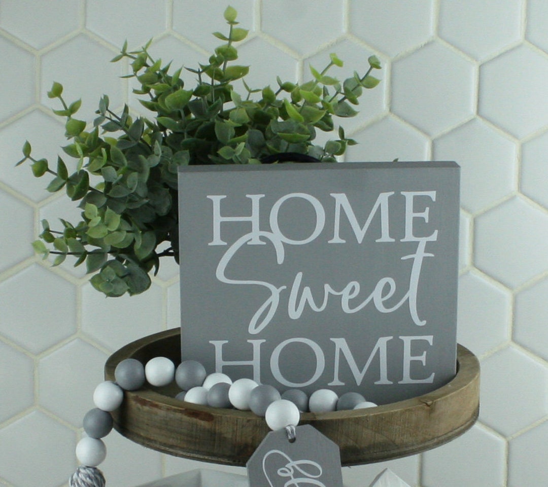 Handcrafted Gray "home Sweet Home" Wood Sign: Tiered Tray Decor - Etsy