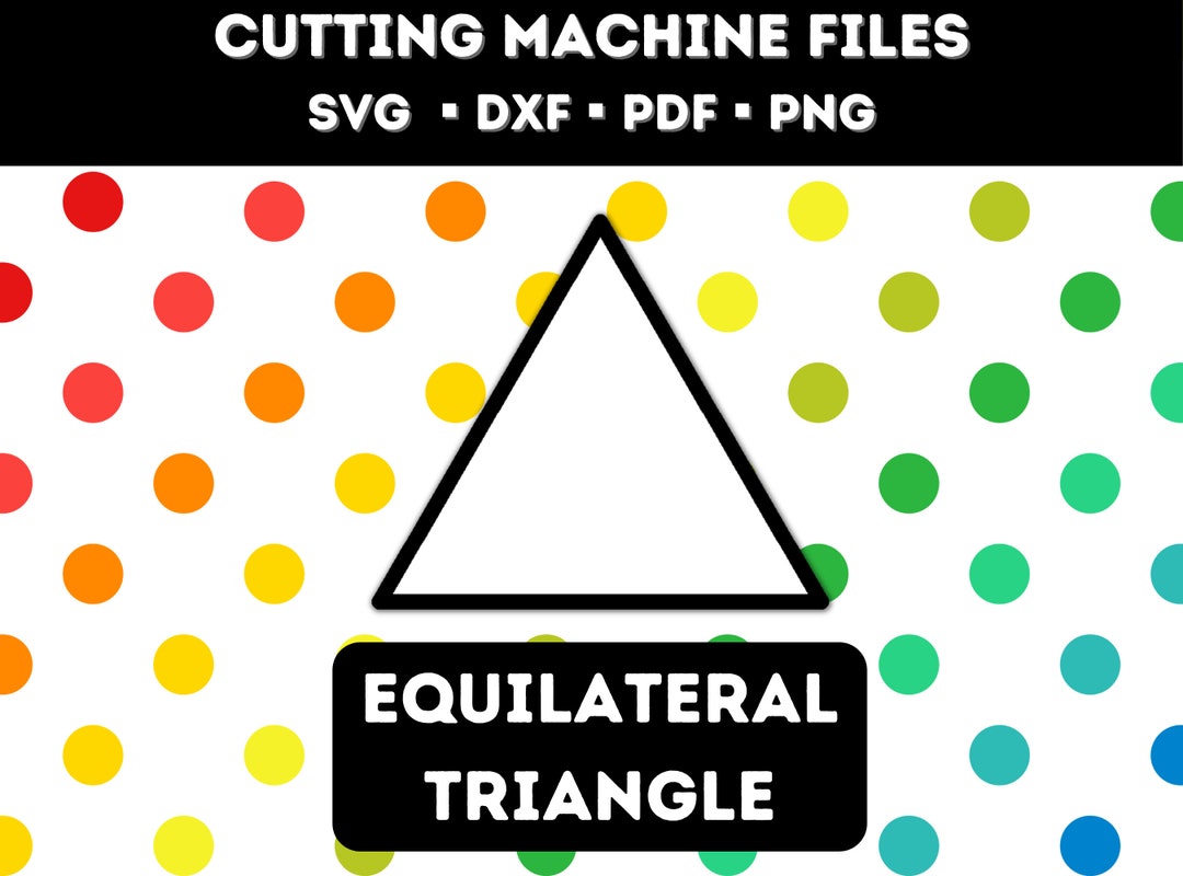 Equilateral Triangle Cutting Machine Files * SVG * DXF for Cricut ...