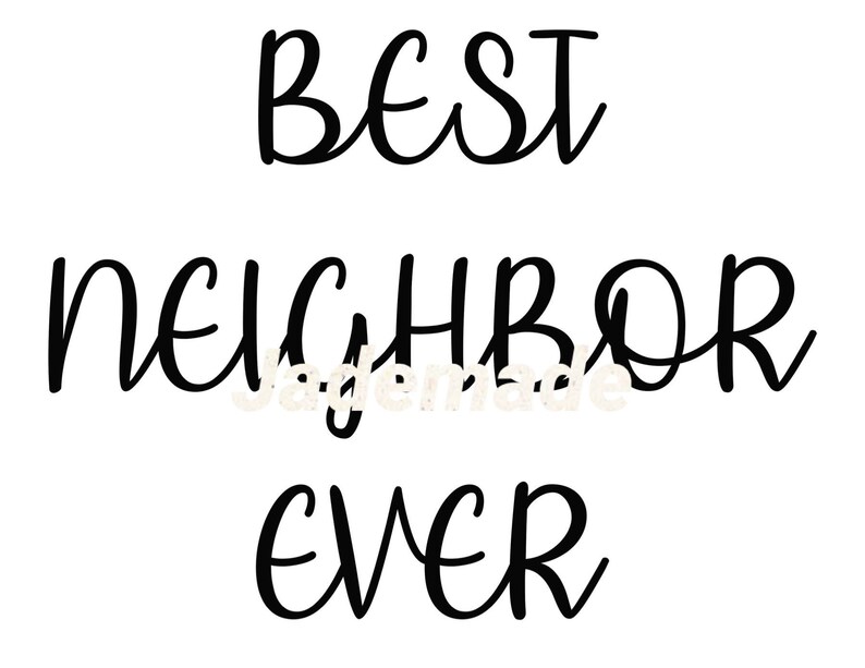 Best Neighbor Ever Sublimation PNG - Etsy