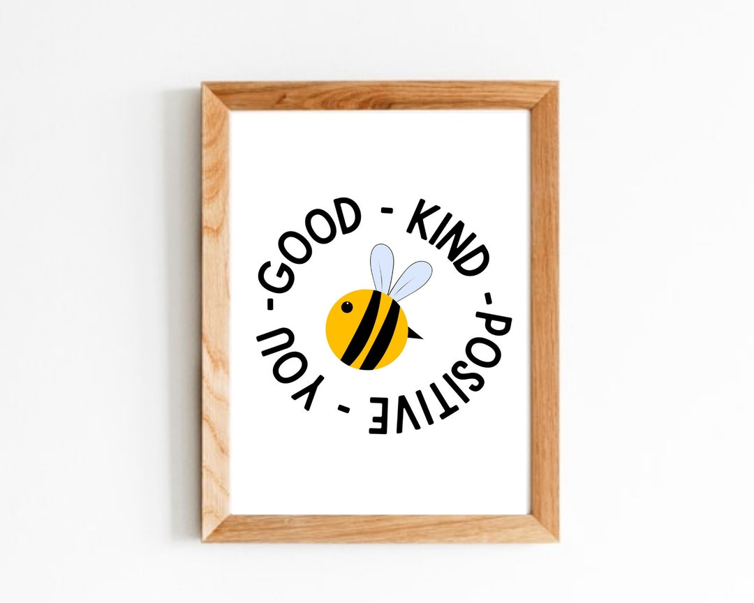 Bee Printable Be Kind Be You Be Positive Be Good Inspirational Art ...