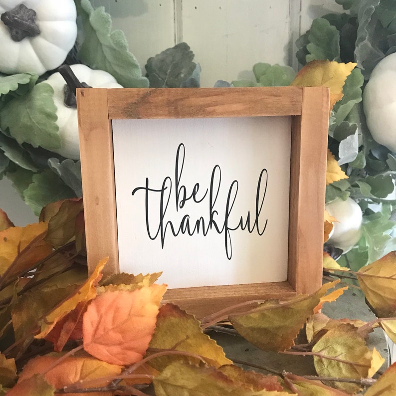 Be Thankful Sign Fall Sign Thanksgiving Sign Gift - Etsy