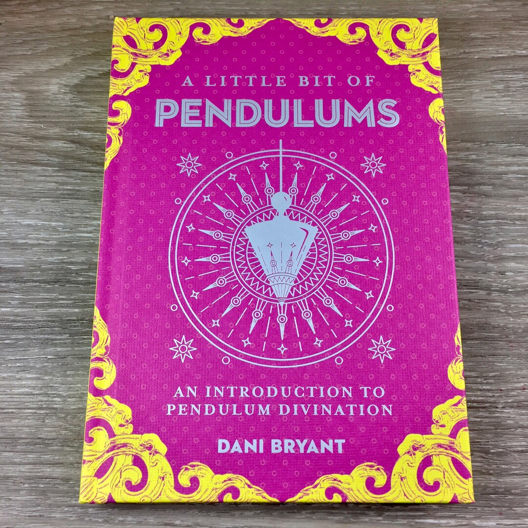 A Little Bit of Pendulums: an Introduction to Pendulum Divination ...