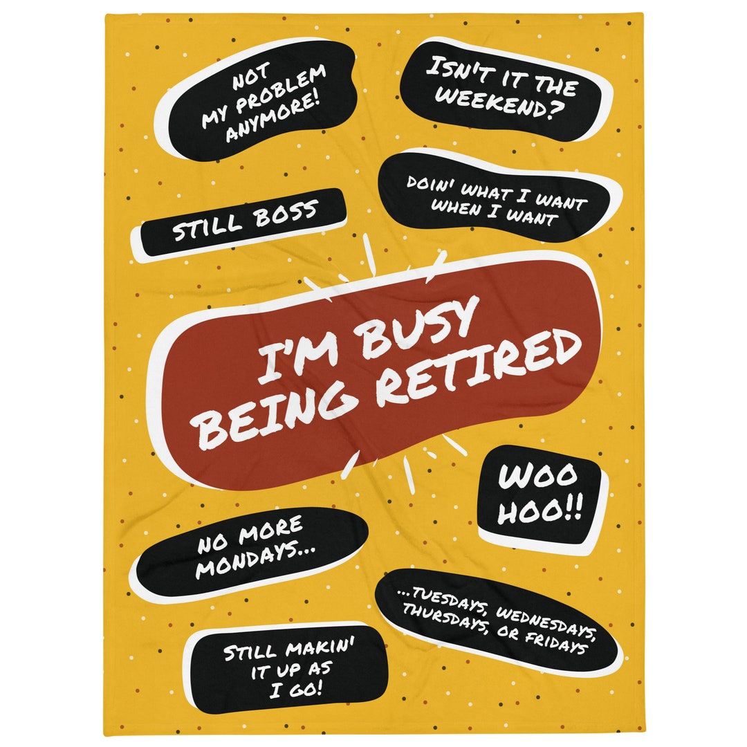 I'm Busy Being Retired Retirement Throw Blanket, Funny Retirement Gift ...