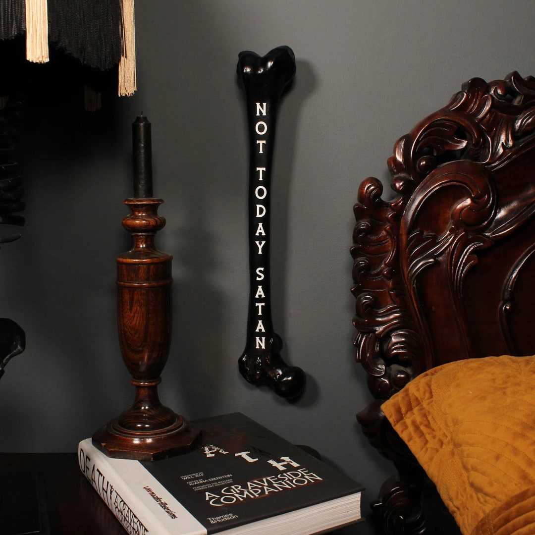 NOT TODAY SATAN - Engraved Femur Bone | Gothic Gallery Wall - Gothic ...