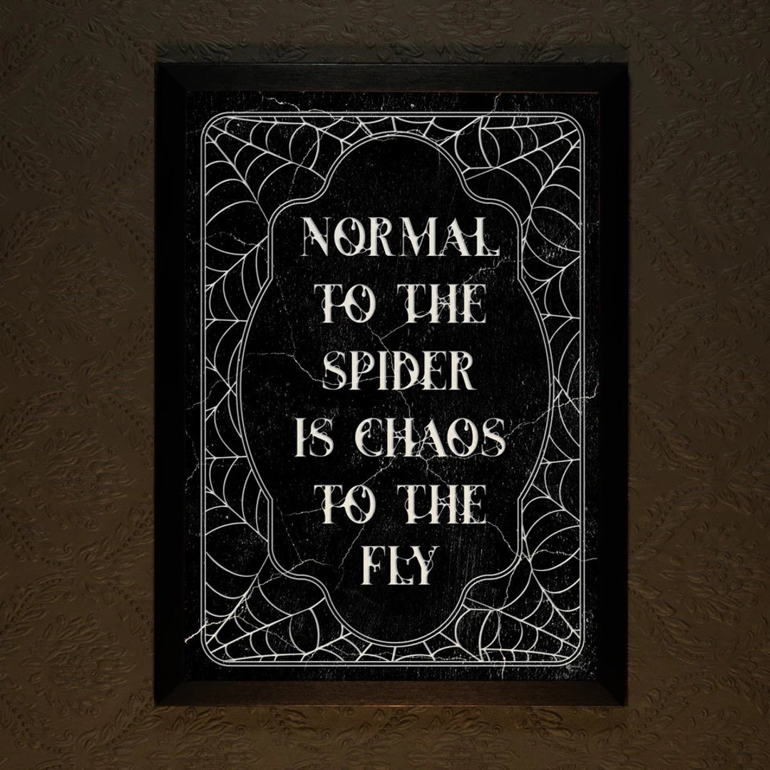 Normal to the Spider is Chaos to the Fly Typography Gothic Art Print ...