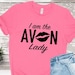 I Am the Avon Lady T-shirt, Avon Tee, Avon T-shirt, Avon #beautyboss ...