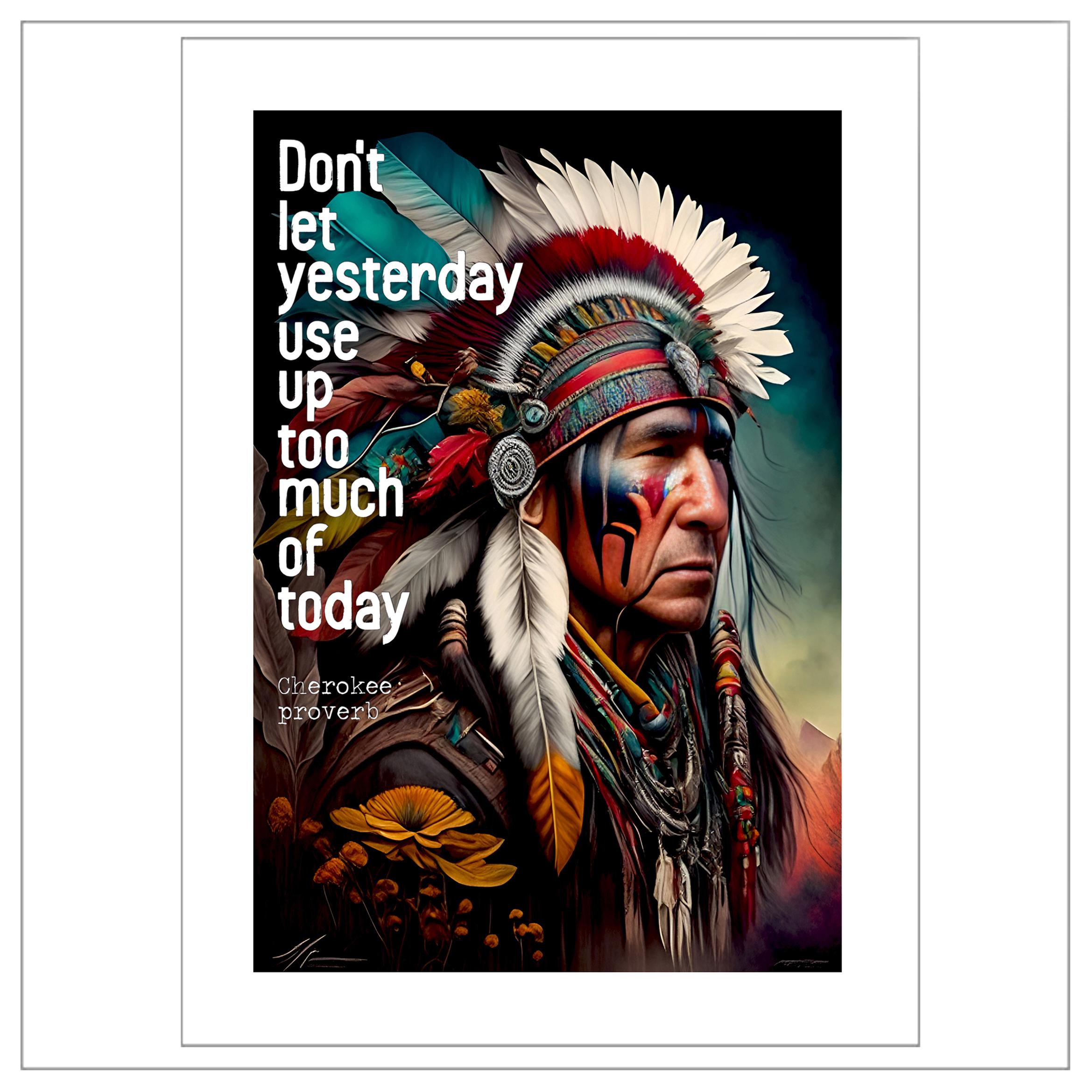 Don't Let Yesterday, Framed Native American Quotes Wall Art, Native ...