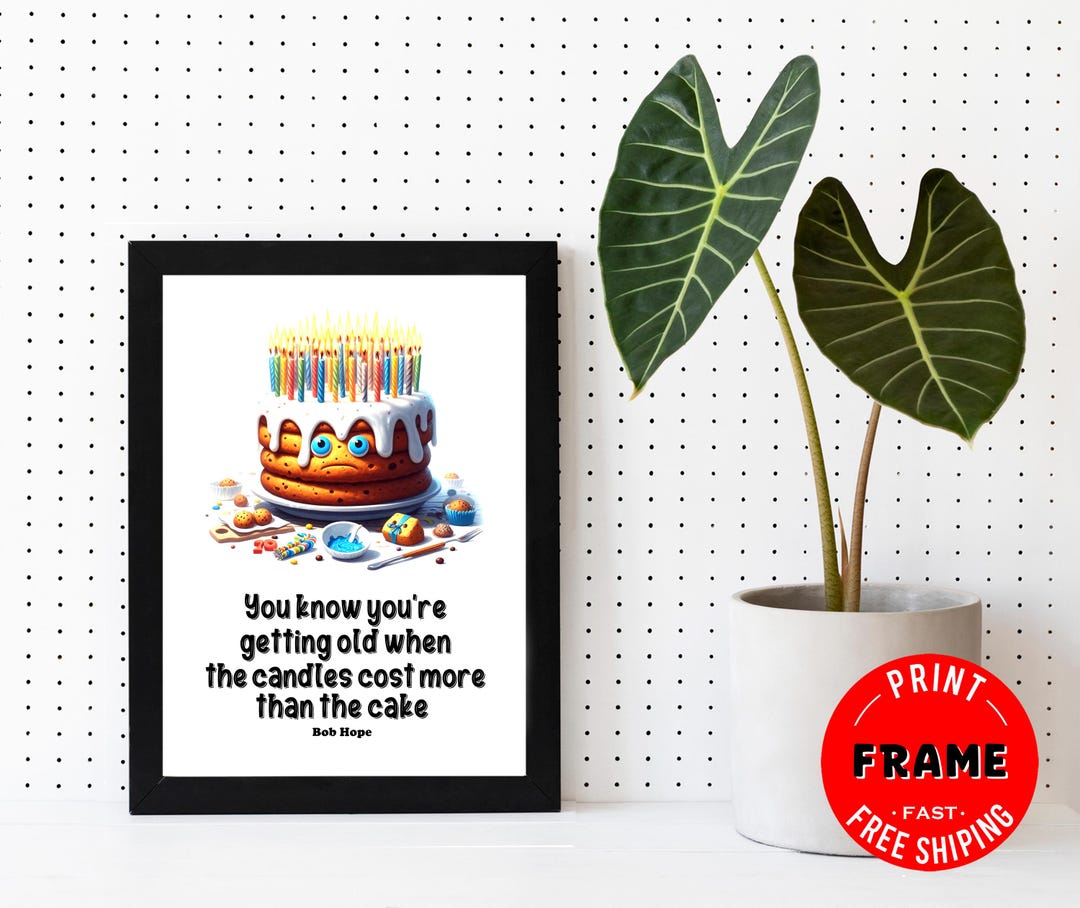 You Know You're Getting, Framed Funny Quotes Wall Art, Funny Posters ...