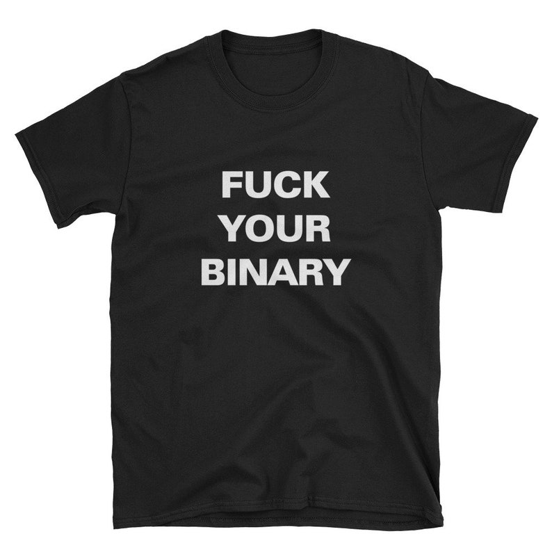 Fuck Your Binary Shirt Nonbinary Shirt Trans Pride Shirt | Etsy