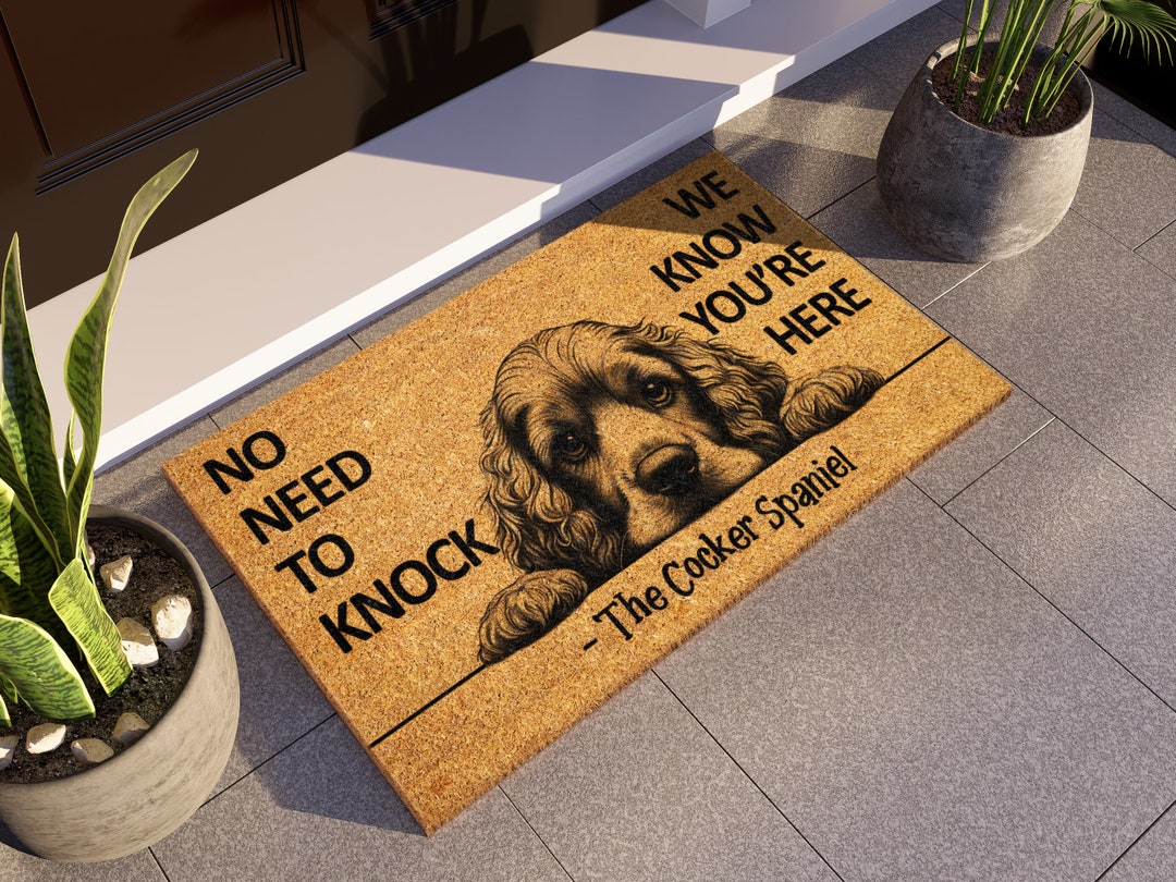Cocker Spaniel Door Mat, the Cocker Spaniels We Know You ARE Here Door ...