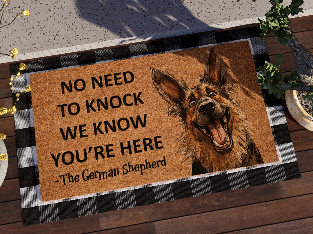 German Shepherd Funny Door Mat, the German Shepherd We Know You ARE ...