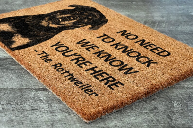 The Rottweiler Door Mat, Rottweiler We Know You ARE Here Rottweiler ...