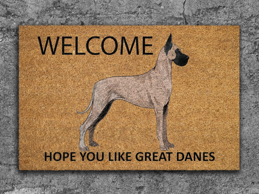 Great Danes Door Mat, Welcome Great Danes Door Mats, Hope You Like ...