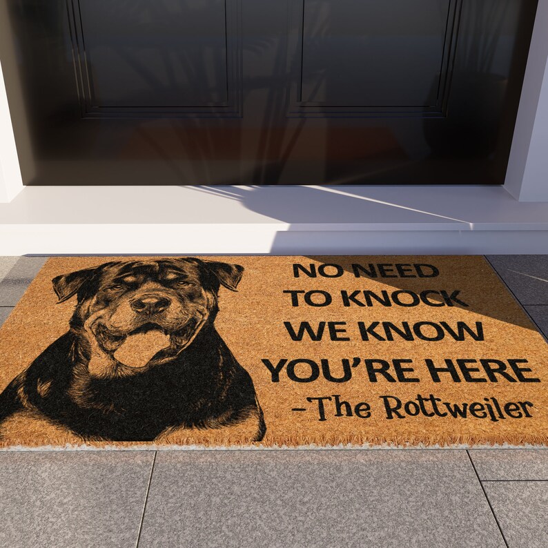 The Cute Rottweiler Door Mat, Rottweiler We Know You ARE Here ...