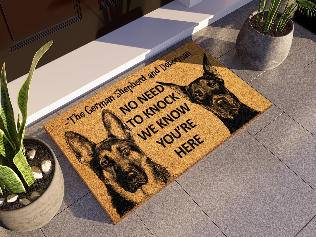 The German Shepherd and Doberman Coir Door Mat, We Know You ARE Here ...