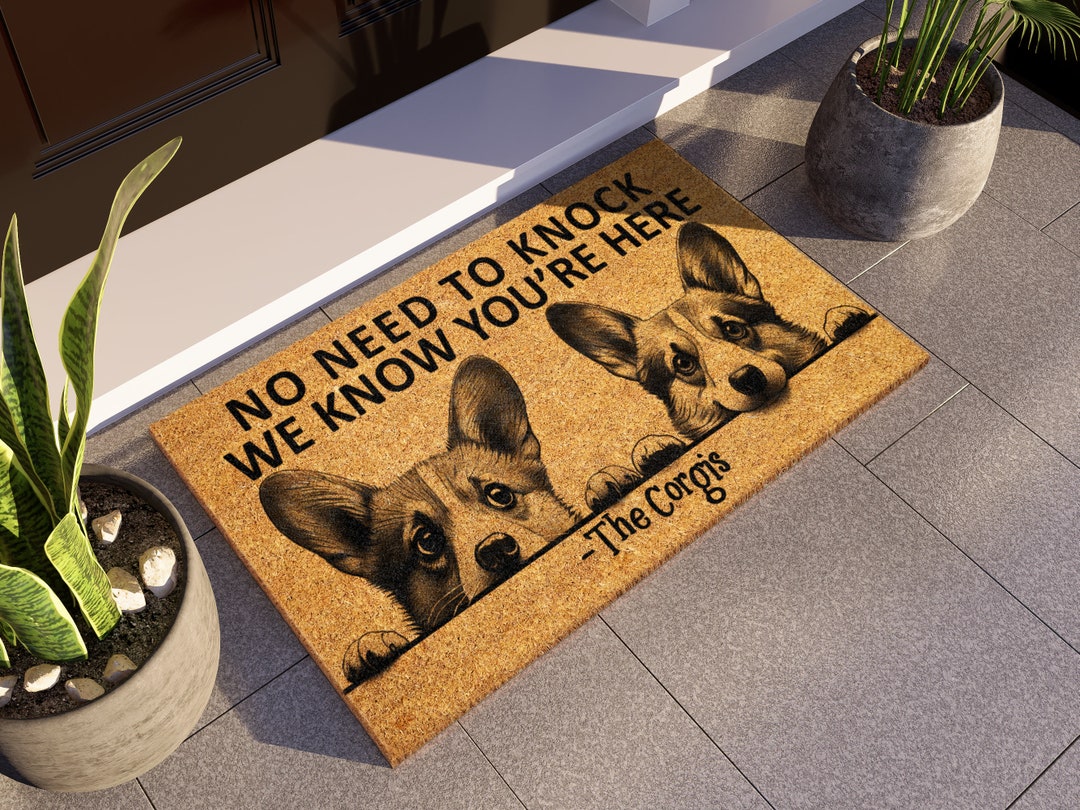Corgi Door Mat, the Corgis We Know You ARE Here Spring Door Mats ...