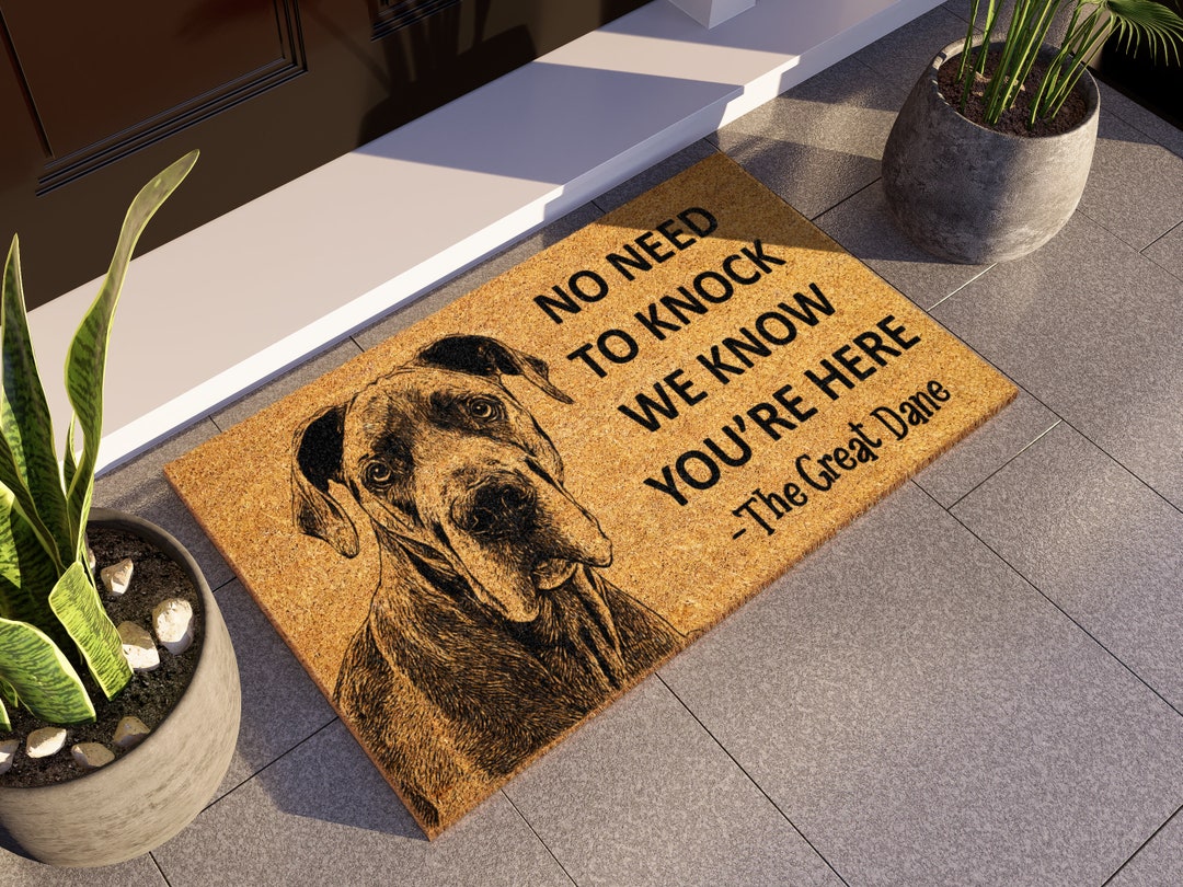Great Dane Door Mat, Great Dane We Know You ARE HERE, No Need to Knock ...