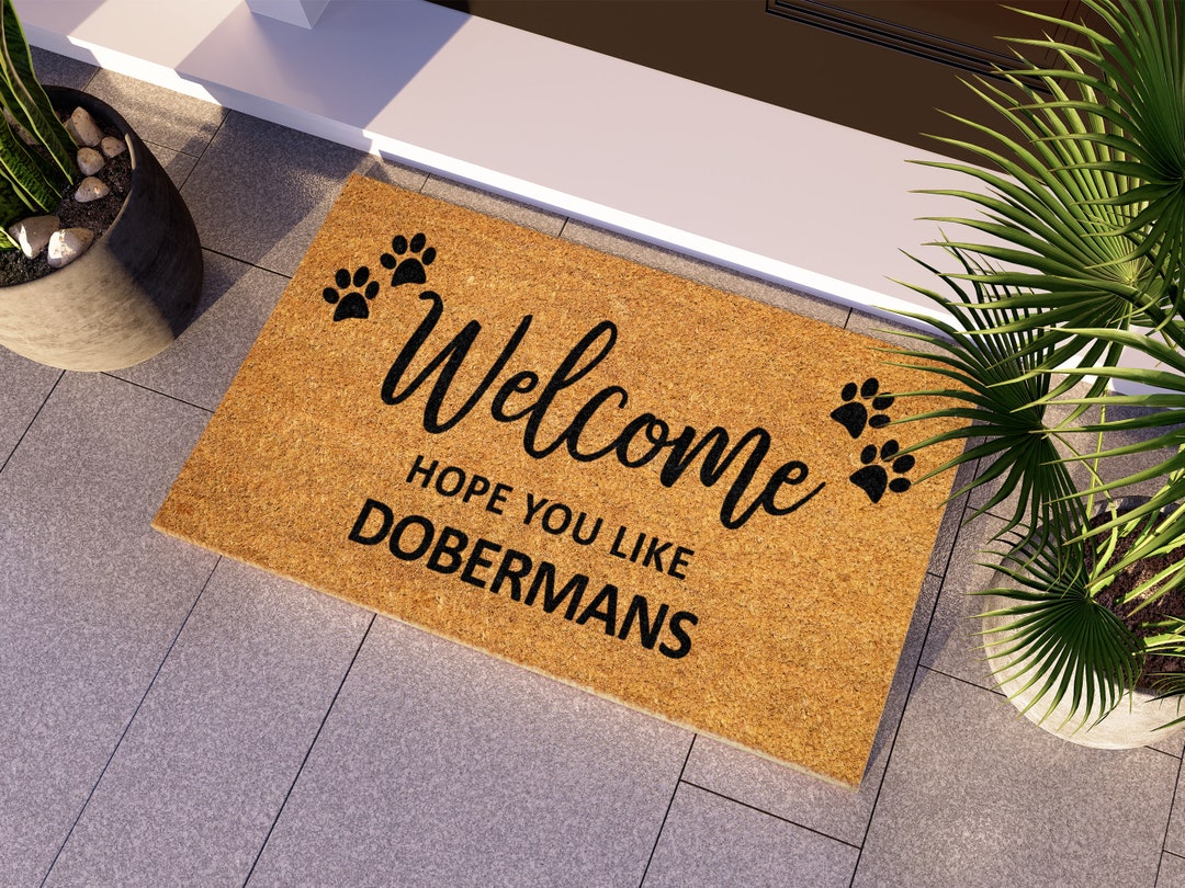 Doberman Doormat, Hope You Like Dobermans Door Mat, Dobermans Doormat ...
