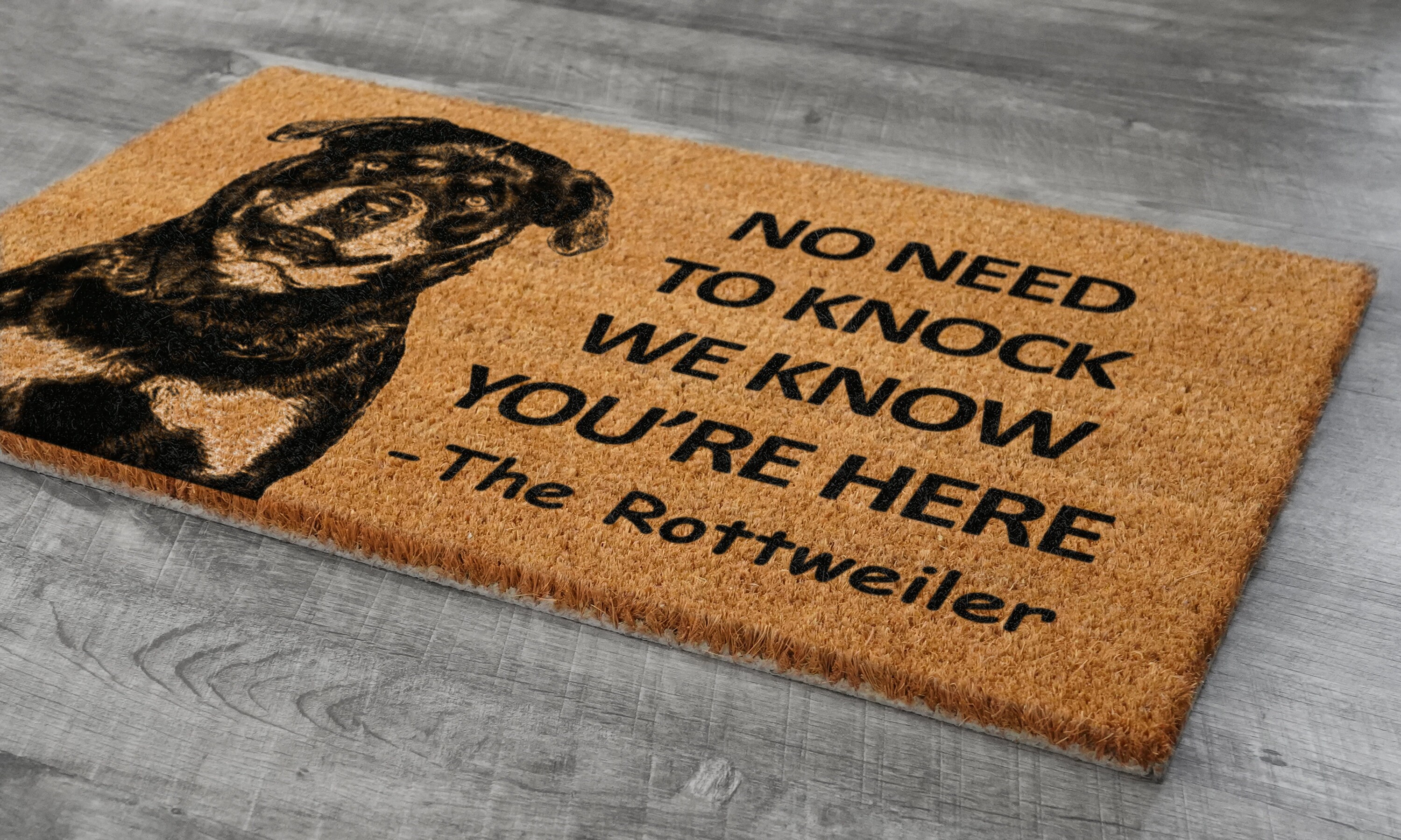 The Rottweiler Door Mat, Rottweiler We Know You ARE Here Rottweiler ...