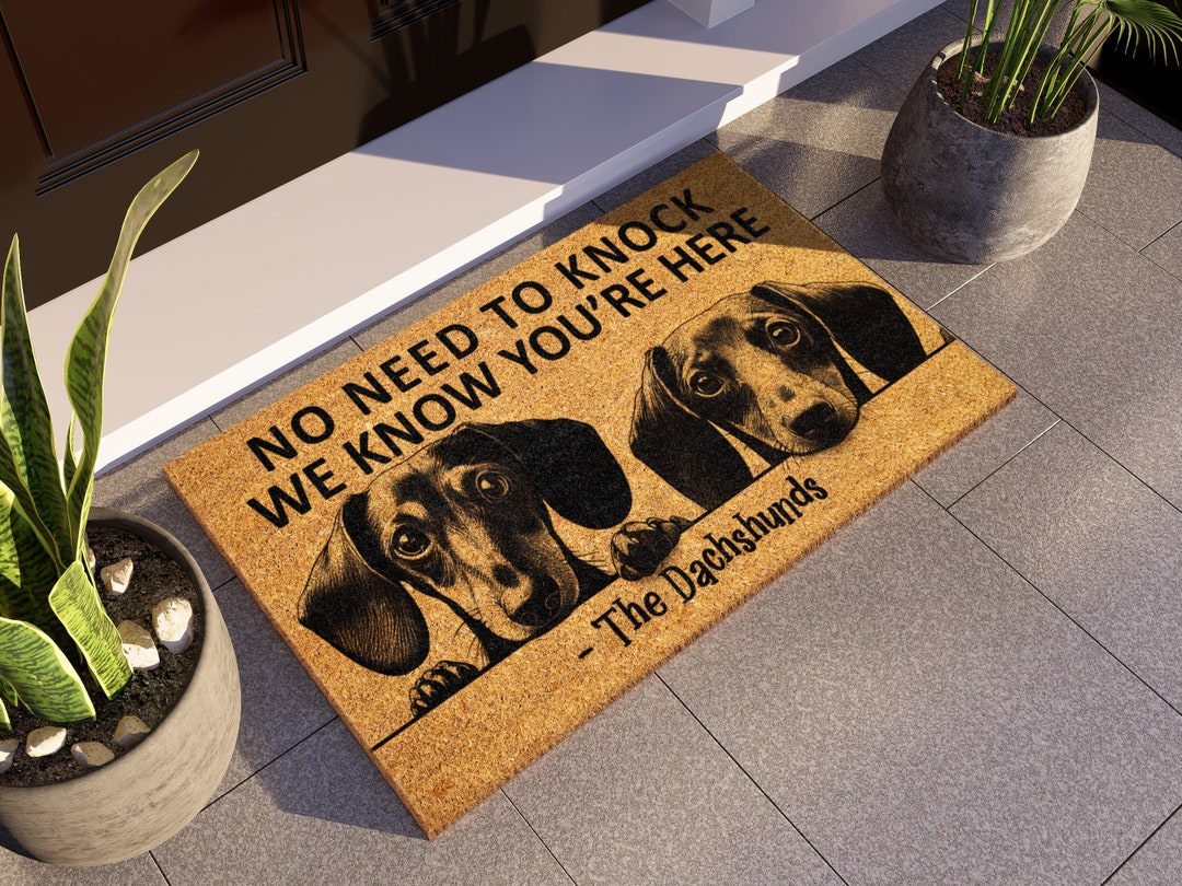 Dachshund Doormat, We Know You ARE Here Dachshunds Door Mat, Dachshund ...