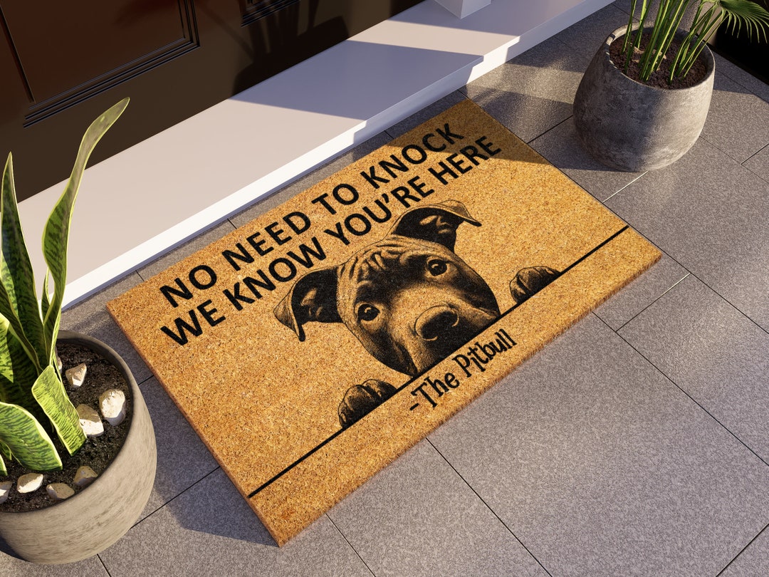 Pitbull Home Door Mat, Pitbull We Know You ARE Here Coir Doormat ...