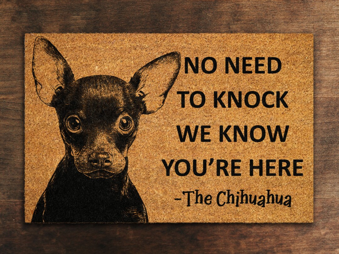 Welcome Chihuahua Doormat, No Need to Knock Chihuahua Door Mat ...