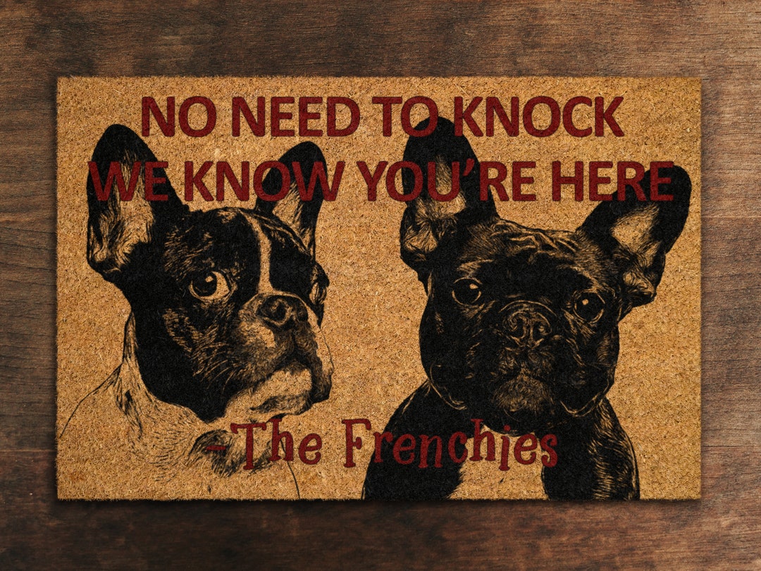 Frenchies Door Mat, French Bulldogs We Know You ARE Here Spring Mats ...