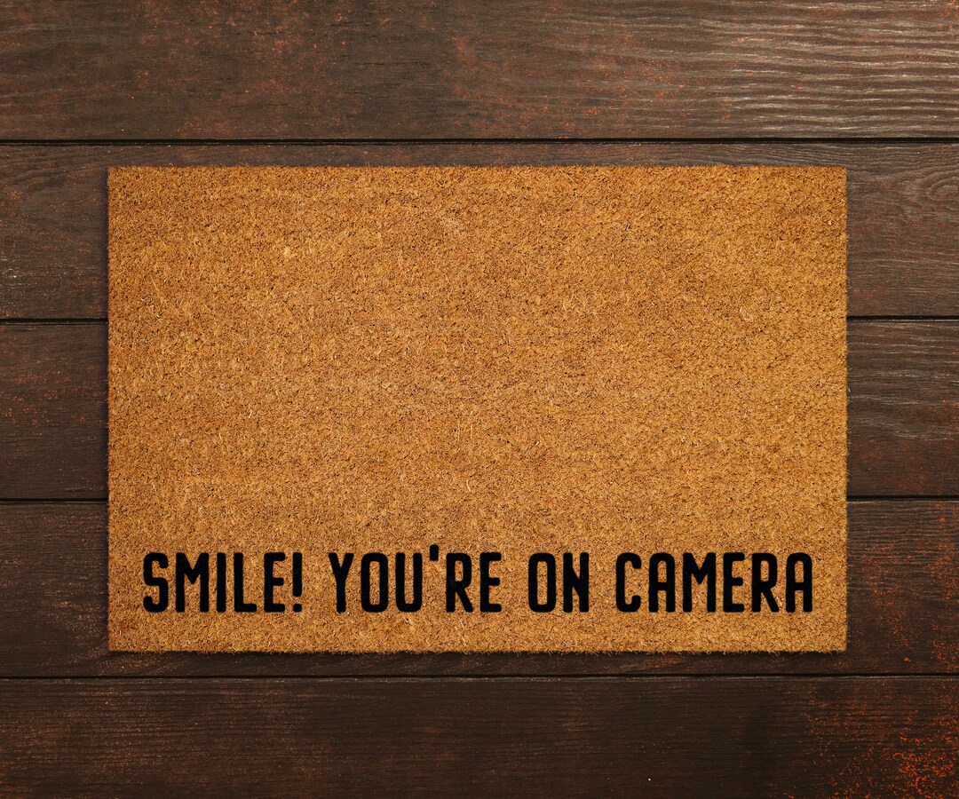 Smile You Are on Camera Doormat, Welcome Smile You Are on Camera Door ...