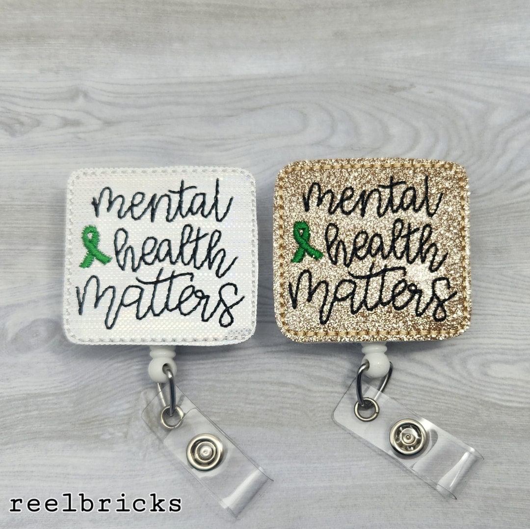 Mental Health Matters - Nurse Badge Reel - Medical Feltie ...
