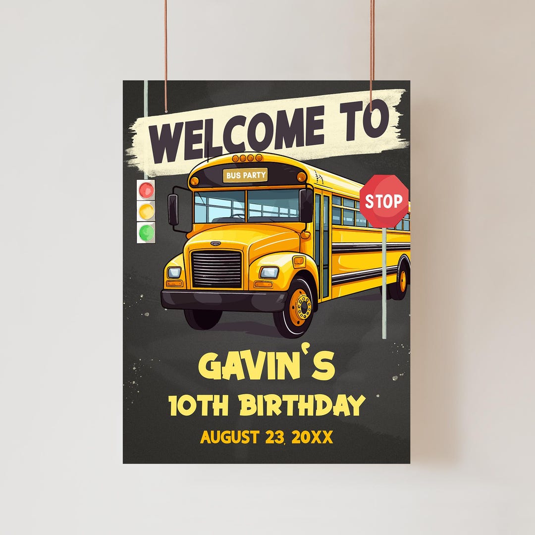 Editable School Bus Birthday Welcome Sign, Yellow School Bus Birthday ...