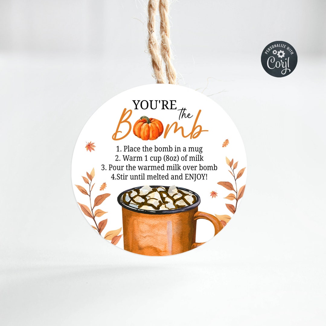 Editable You're the Bomb Tags, Fall Hot Cocoa Bomb Instructions, Autumn ...
