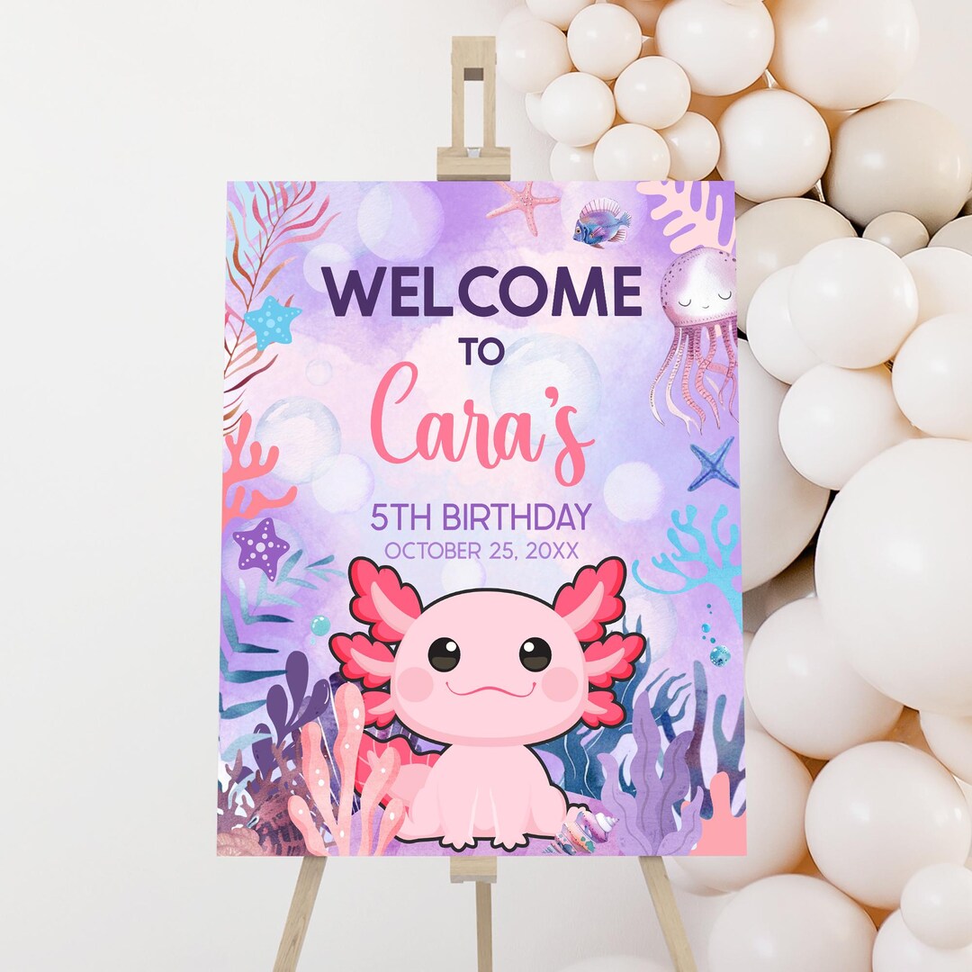 Editable Axolotl Birthday Welcome Sign, Pink Axolotl Party Welcome ...