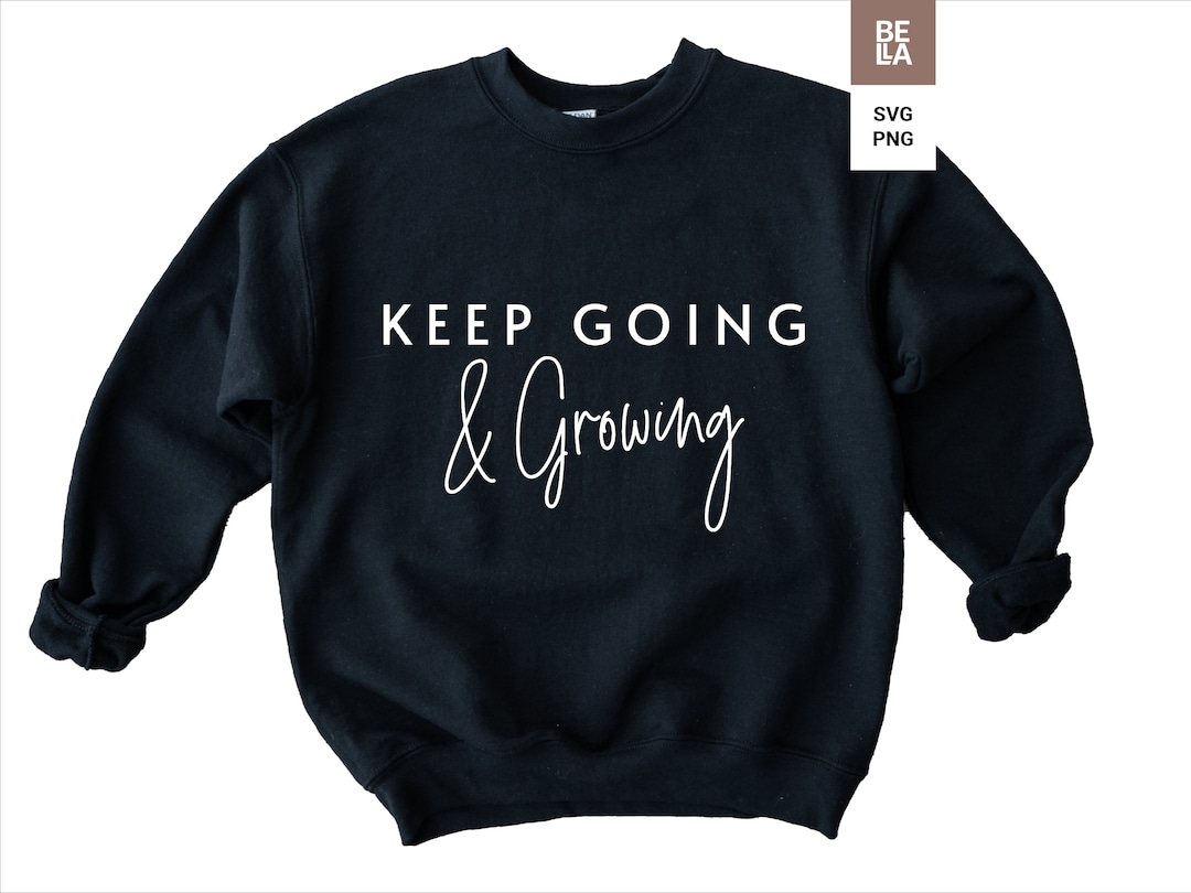 Keep Going Svg Entrepreneur Svg File Motivational Svg Inspirational Svg ...