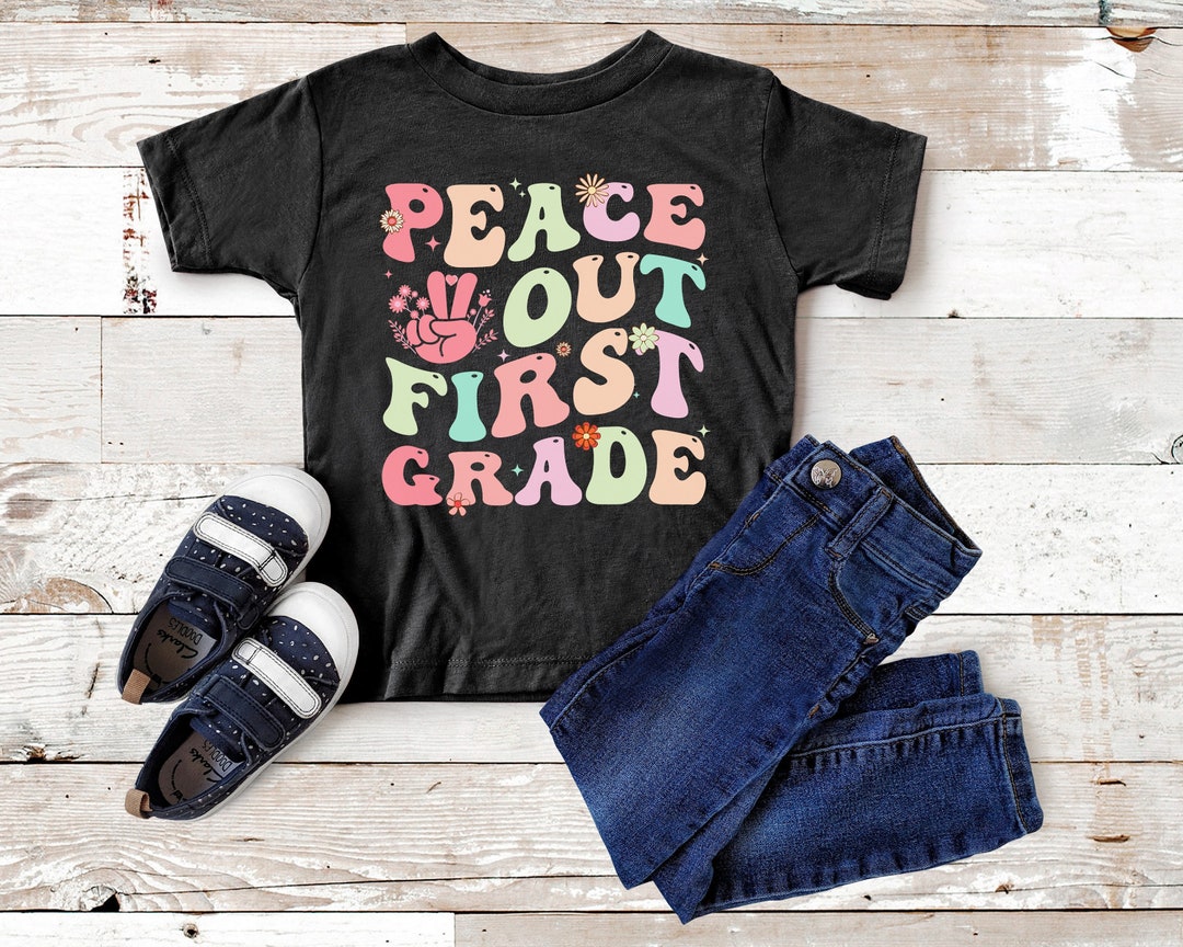 Peace Out First Grade Shrt Peace Out 1st Grade Shirt First - Etsy