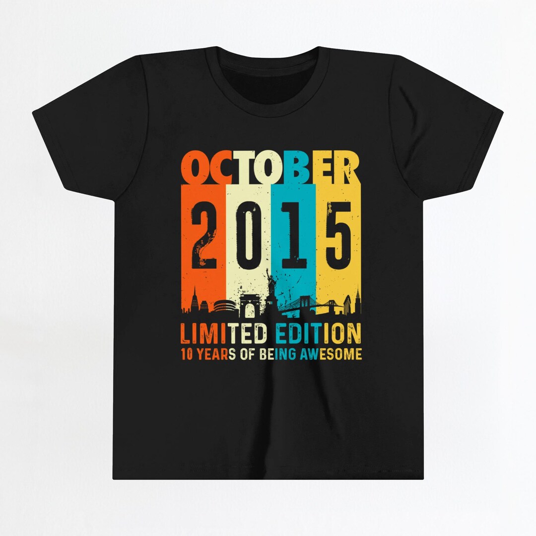 Born in October 2015 Shirt / Hoodie / 10 Years Old Shirt/ October 2015 ...