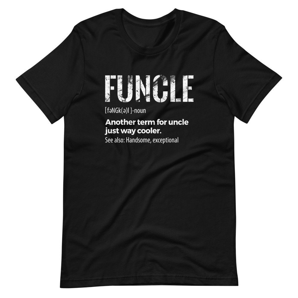 Funcle Definition TshirtHoodie Sweatshirt Uncle Shirt Funny | Etsy