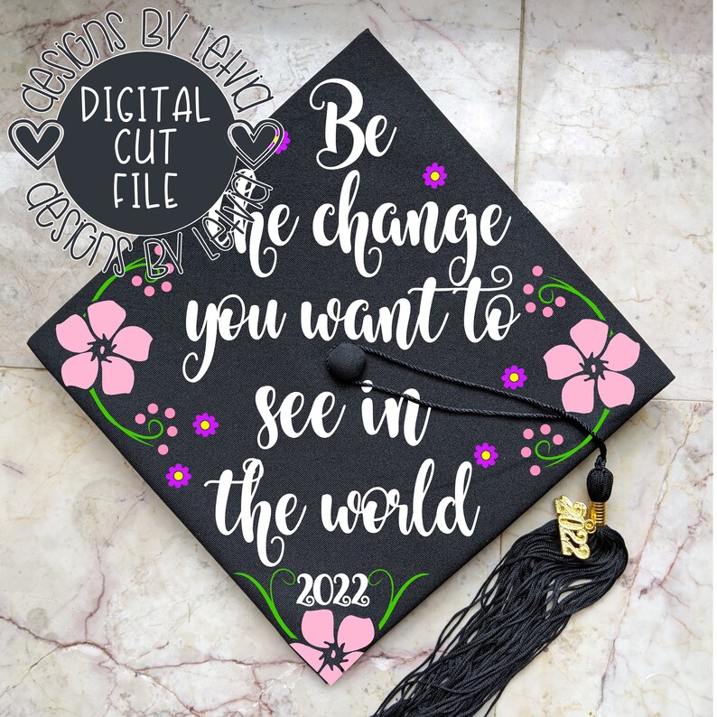 Be the Change Graduation Cap 2022 Layered SVG Digital Cut File | Etsy