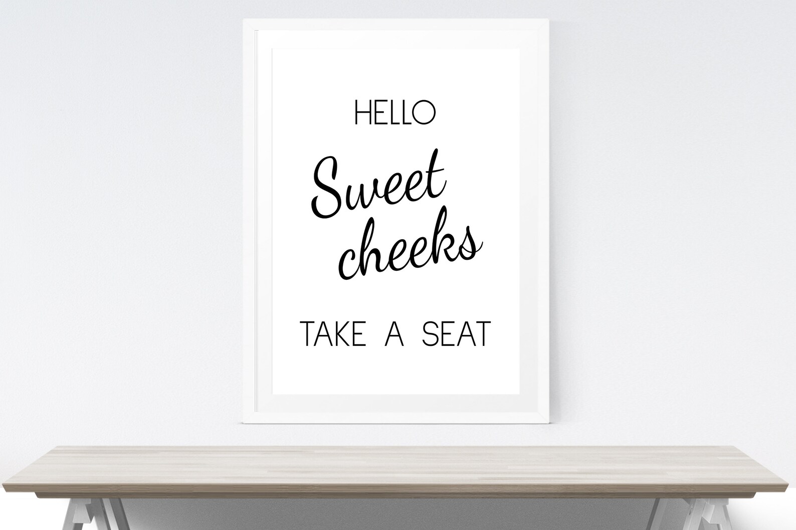 Hello Sweet Cheeks Take A Seat Printable Art Digital - Etsy